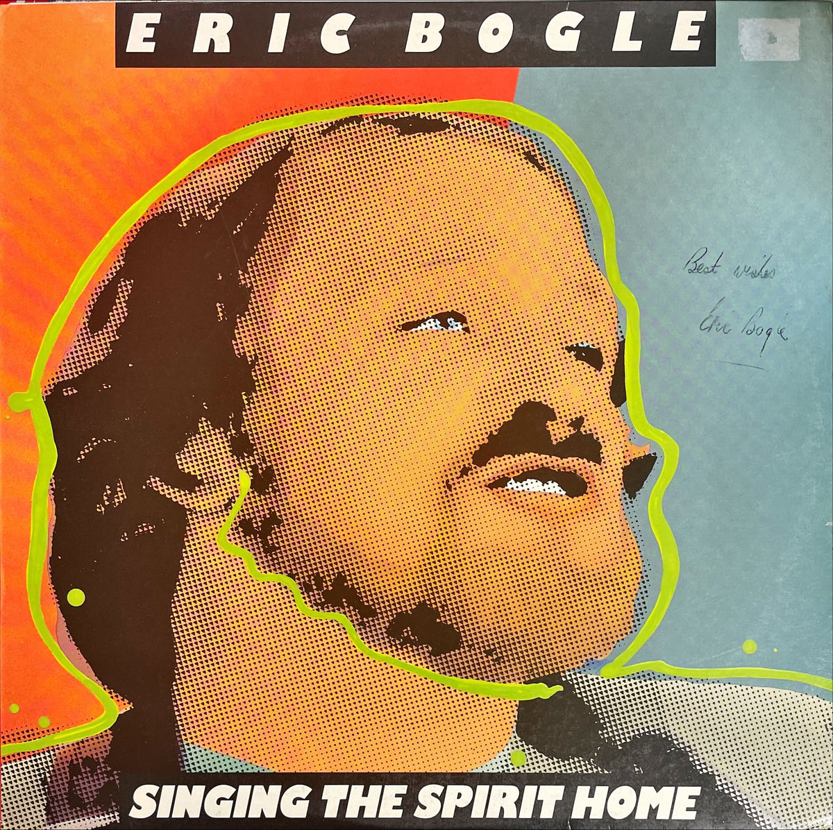 Eric Bogle - Singing The Spirit Home (Vinyl LP) — Record Exchange